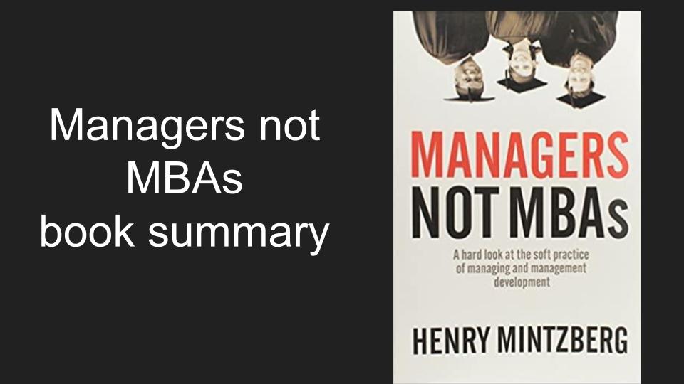 Managers not MBAs book summary - what's wrong with best MBAs and 1 ...